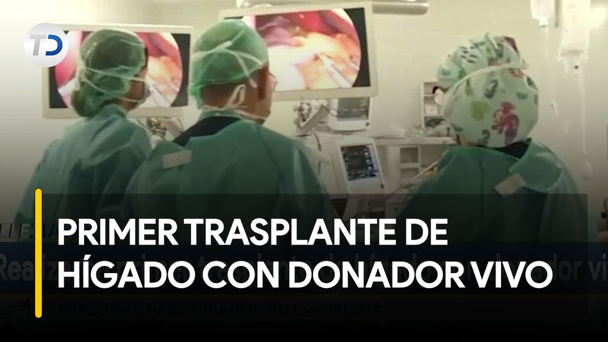 Realizaron primer trasplante de hígado con donador vivo| Telediario ...